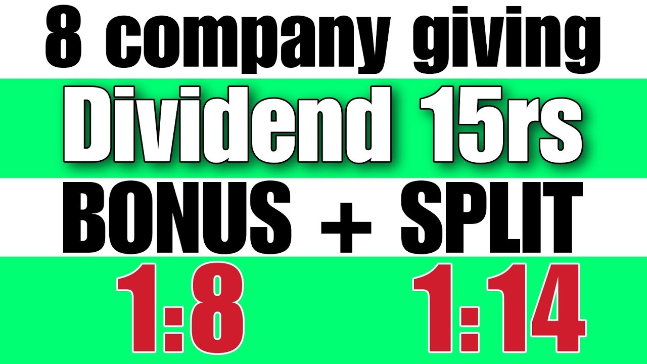 8 company declared bonus and dividend stocks split stock 🛑💵💵💯💰💰💵💵 39 ...