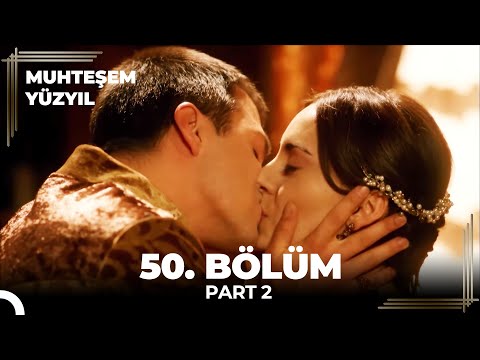 Muhteşem Yüzyıl 50. Bölüm Part 2