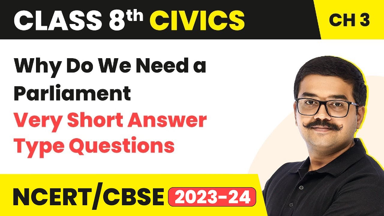 Why Do We Need a Parliament - Very Short Answer Type Questions | Class ...