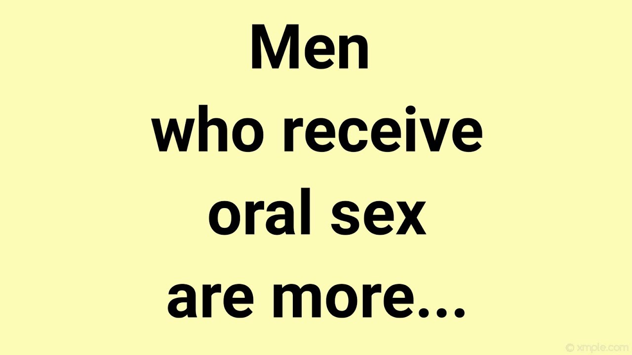 Men Who Receive Oral Sex Are More Likely Psychology Facts Stickypsychology Youtube