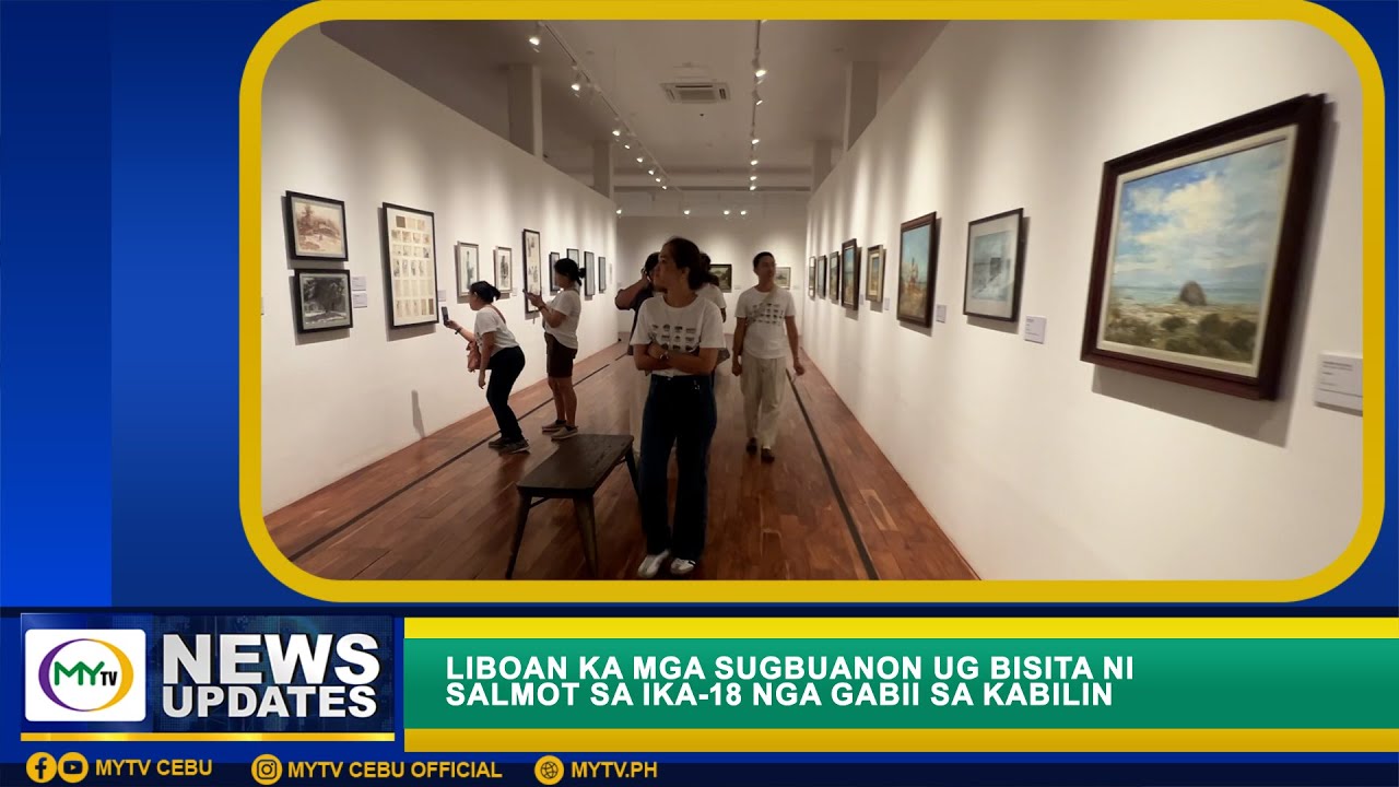 𝗠𝘆𝗧𝗩 𝗡𝗲𝘄𝘀 𝗨𝗽𝗱𝗮𝘁𝗲: 𝗟𝗜𝗕𝗢𝗔𝗡 𝗞𝗔 𝗠𝗚𝗔 𝗦𝗨𝗚𝗕𝗨𝗔𝗡𝗢𝗡 𝗨𝗚 𝗕𝗜𝗦𝗜𝗧𝗔 𝗦𝗜 𝗦𝗔𝗟𝗠𝗢𝗧 𝗦𝗔 𝗜𝗞𝗔-𝟭𝟴 ...