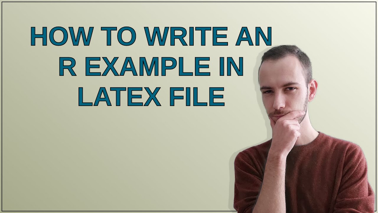 How to write an R example in Latex file - YouTube