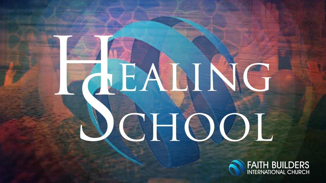 Healing School / How to be Healed - Part 4 - YouTube