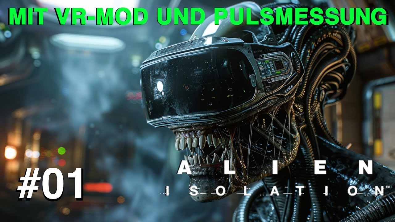 Let's Play Alien Isolation (VR Mod + Pulsmessung) #01 In VR hört mich ...