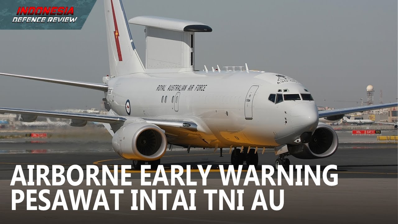 Pesawat Intai Airborne Early Warning Baru untuk TNI AU | Urgensi ...