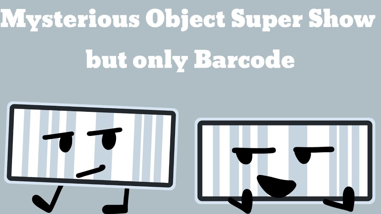 Mysterious Object Super Show but it's just Barcode (Full) - YouTube