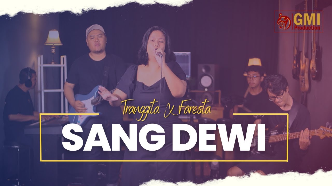 Sang Dewi - Tranggita ft Faresta | GMI Production - YouTube