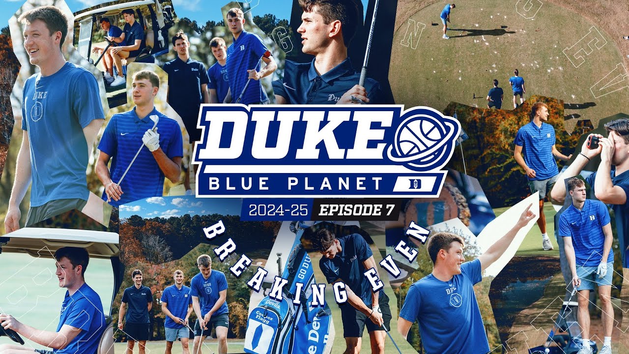 2024-25 Duke Blue Planet | Breaking Even with Cooper Flagg, Neal ...