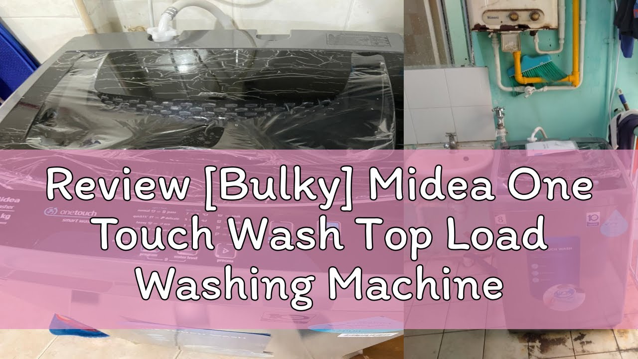 Review [Bulky] Midea One Touch Wash Top Load Washing Machine, 8kg ...