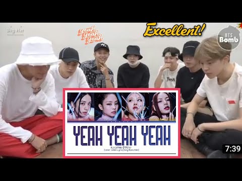 BTS Reaction to blackpink 'Yeah Yeah Yeah ' Amazing song - YouTube