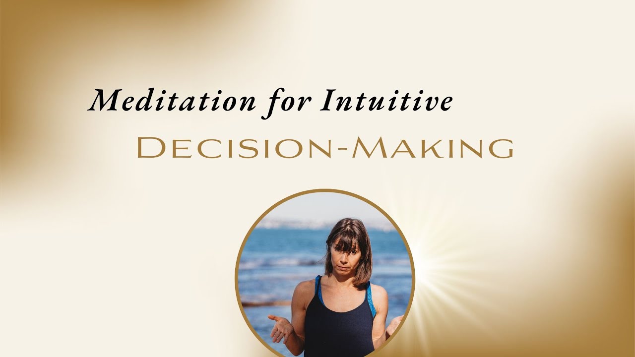 Meditation for Intuitive Decision making - YouTube