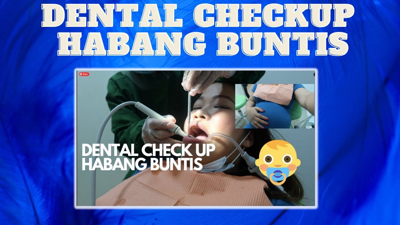 DENTAL CHECK UP HABANG BUNTIS 2021 | PWEDE BA MAGPABUNOT NG NGIPIN ANG ...