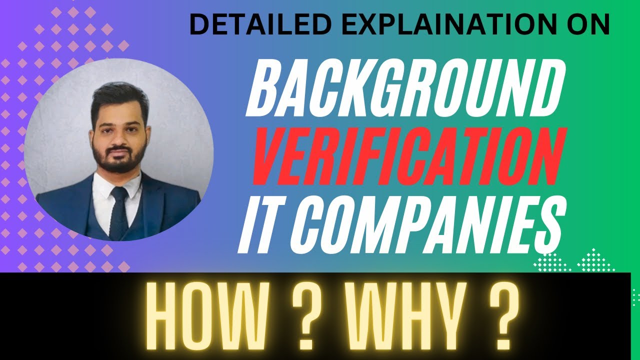 Background Verification In IT Companies How Background Verification Is Done Why Its Needed background-verification-in-it-companies-how-background-verification-is-done-why-its-needed