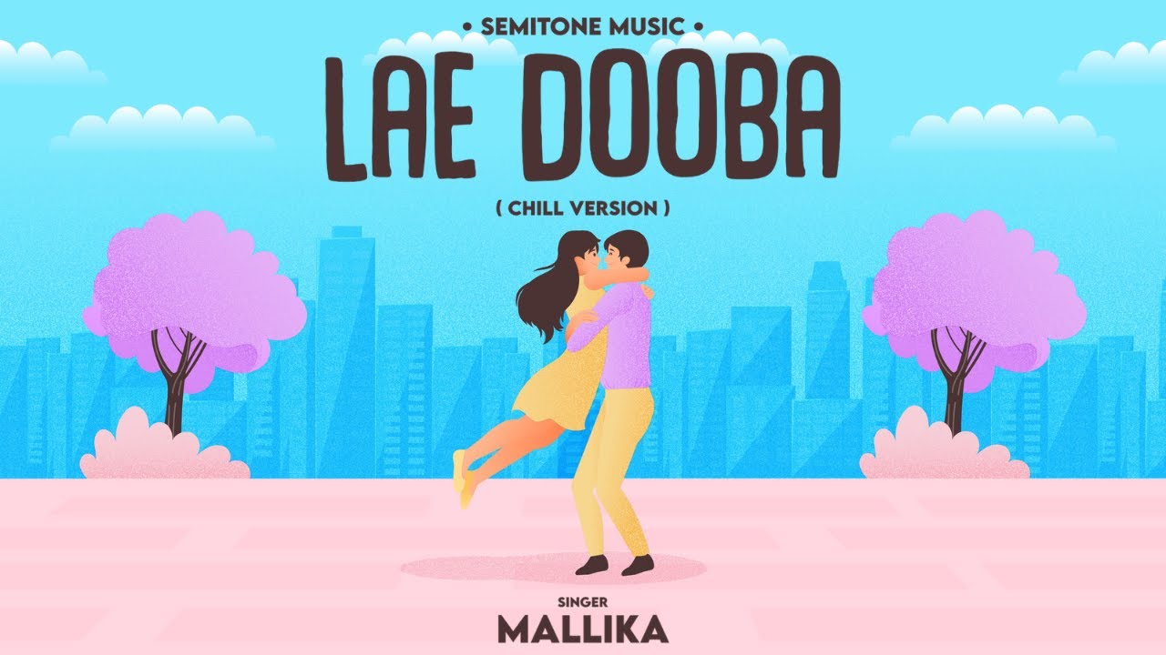 Lae Dooba - Chill Version | Semitone Music Ft.Mallika | Sunidhi Chauhan ...