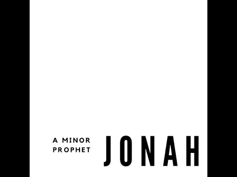 "Jonah: A Minor Prophet" 1-12-25 Jonah 4:1 - 4 - YouTube