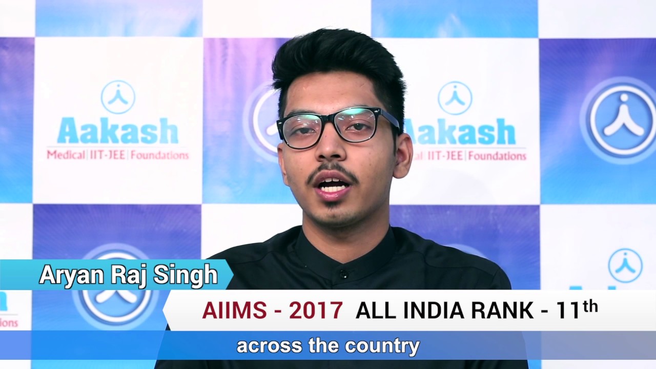 AIIMS 2017 Topper: Aryan Raj Singh - AIR 11 | Aakash Institute - YouTube