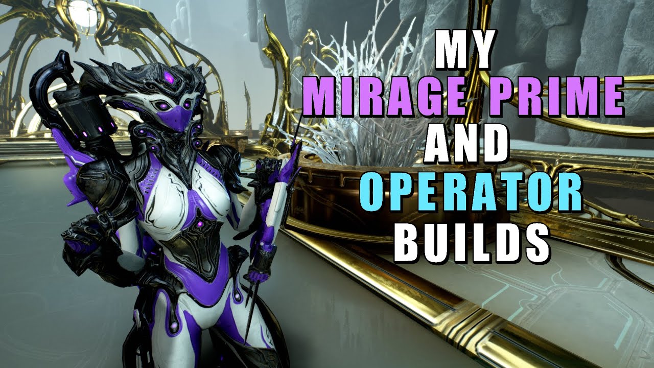 My Mirage Prime & Operator Builds - The Builds I use in my Videos - YouTube