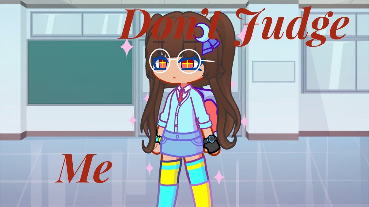 Don’t Judge Me |Gacha life 2| meme - YouTube