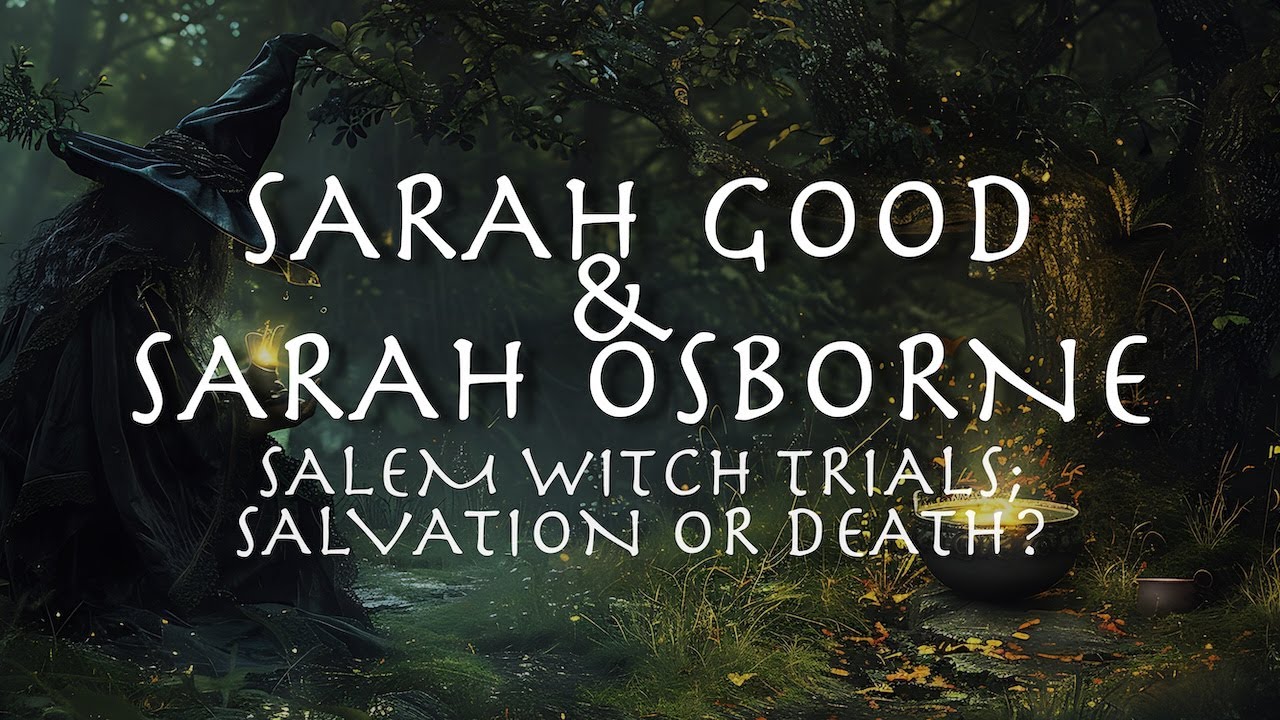 The ENTIRE Story of Sarah Good and Sarah Osborne Explained | They are ...
