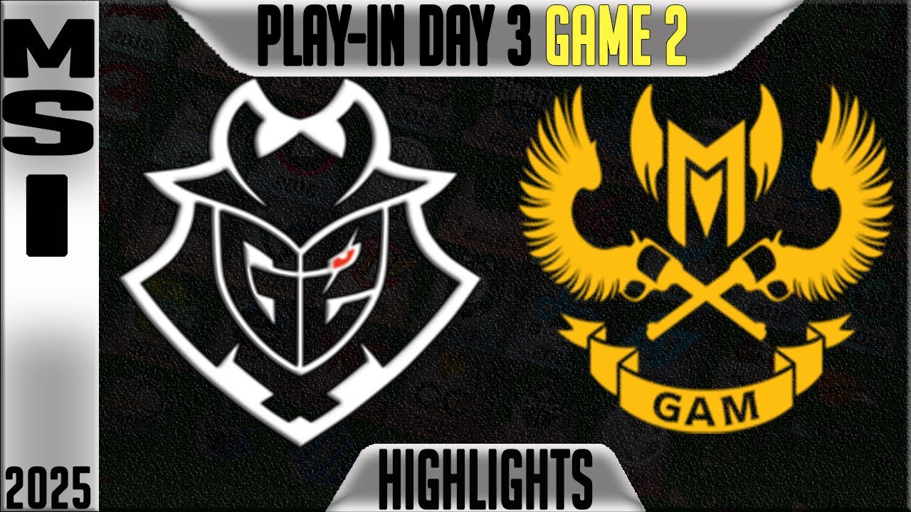 G2 vs GAM Highlights Game 2 | MSI 2025 PLAY-INS Day 3 | G2 Esports vs ...