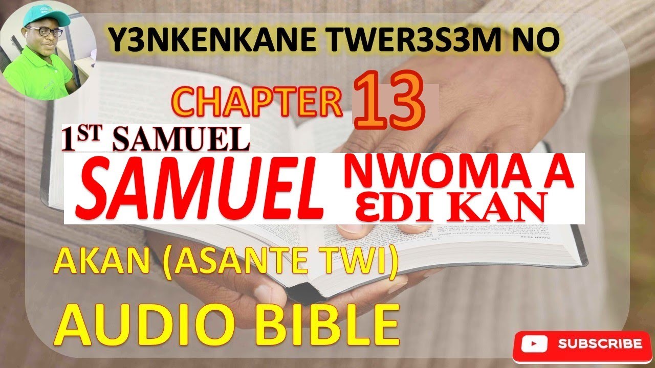 📖🔥 1ST SAMUEL CHAPTER 13 IN ASANTE TWI (AKAN) AUDIO BIBLE 🎧 - YouTube