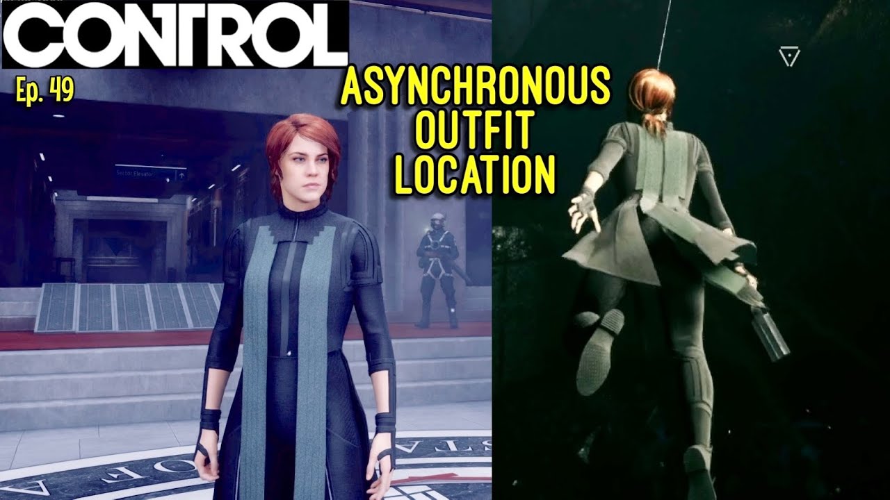 Control | Ep. 49 | Asynchronous/esseJ Outfit Location | What a Mess ...