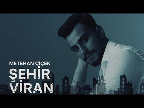 Metehan Çiçek-Şehir Viran