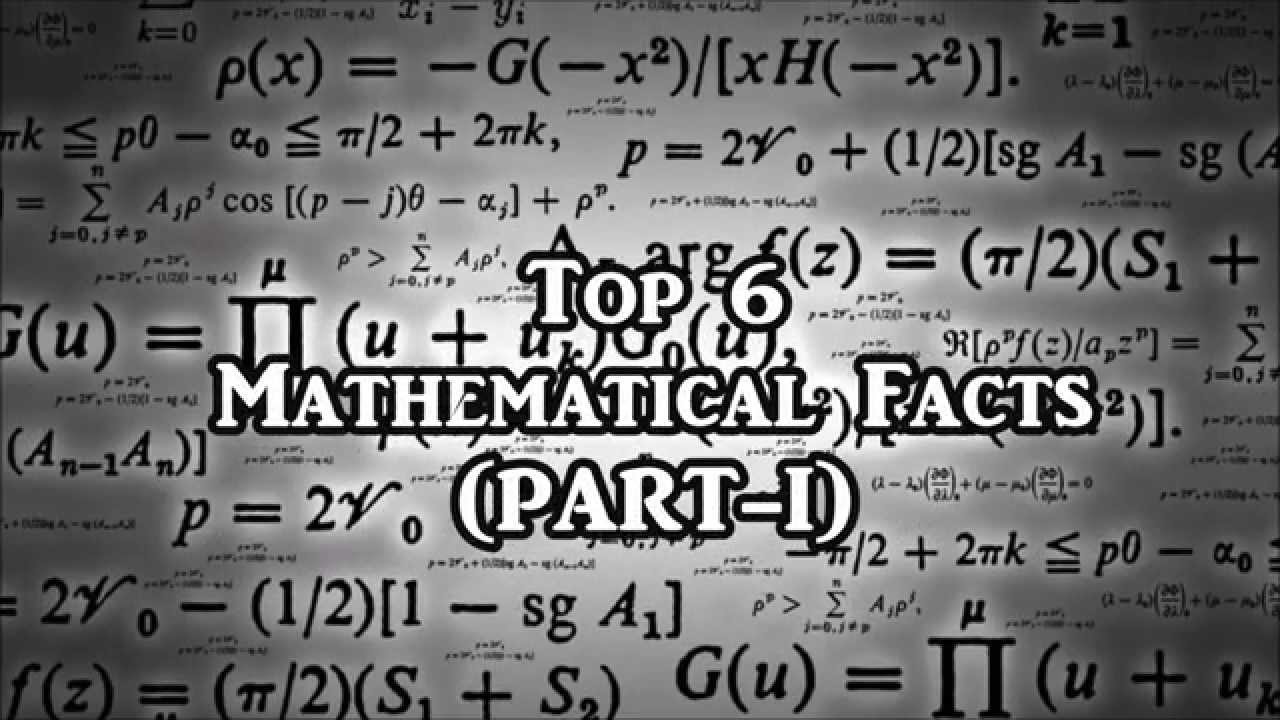 TOP 6 MATHEMATICAL FACTS (PART 1) - YouTube