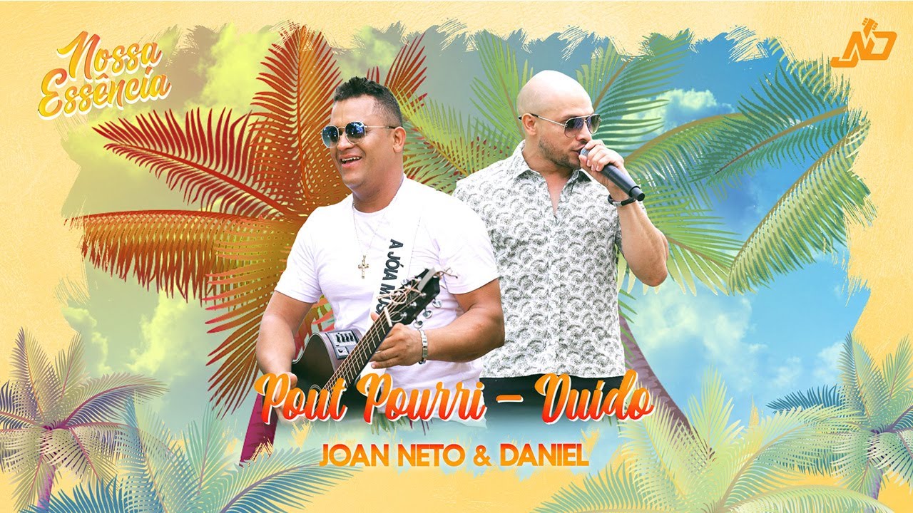 Joan Neto e Daniel - POUT POURRI DUÍDO (Ao Vivo) - Cover - YouTube Music
