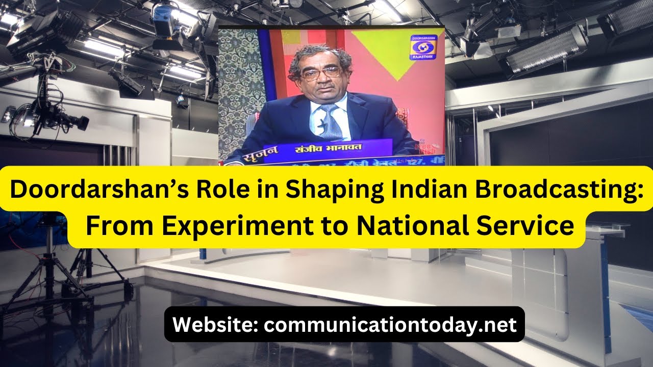 Doordarshan’s Role in Shaping Indian Broadcasting: From Experiment to ...