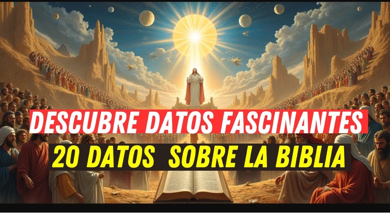 DESCUBRE DATOS FASCINANTES: 20 DATOS SORPRENDENTES SOBRE LA BIBLIA ...
