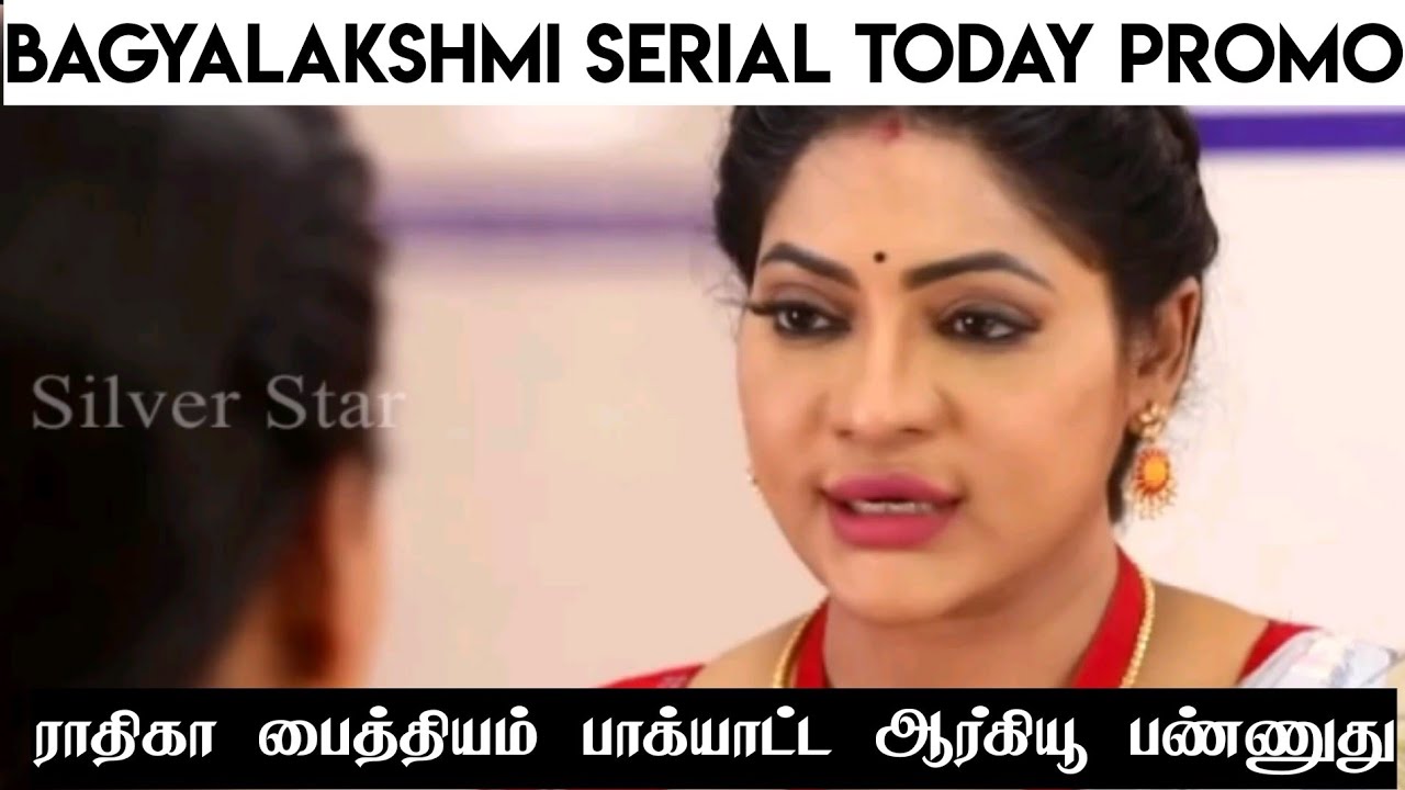 Bagyalakshmi | Serial Today Promo | Radhika Fights With Bagya | Gopis Love On iniya | Vijay Tv ...