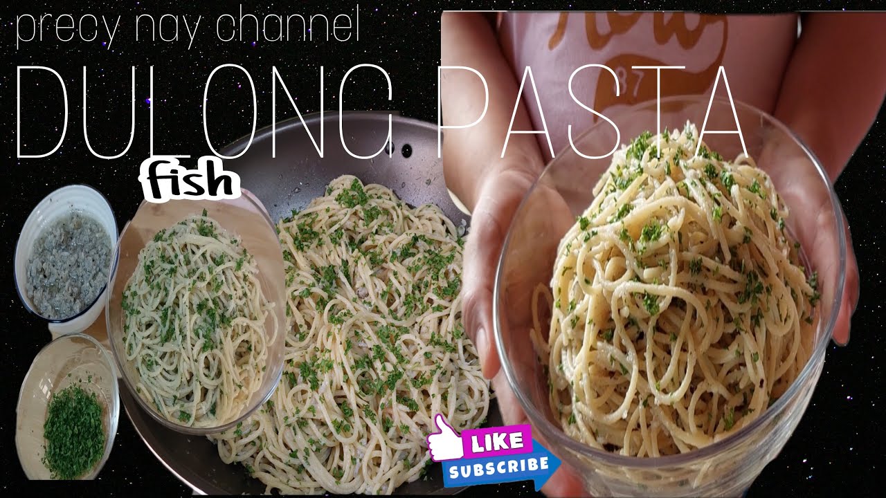 DULONG (FISH)PASTA |PRECY NAY CHANNEL |NAGLEVEL UP ANG SARAP NG DULONG ...