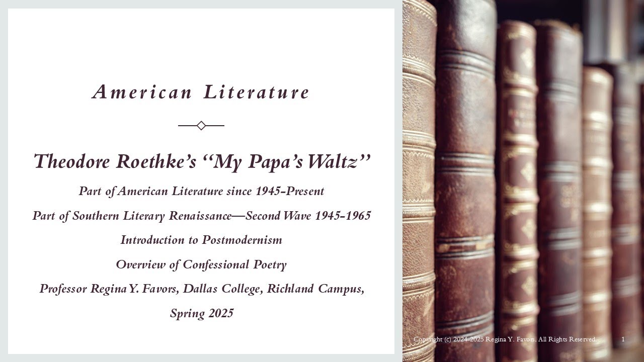 Spring 2025 English 2326 American Literature Theodore Roethke's "My ...