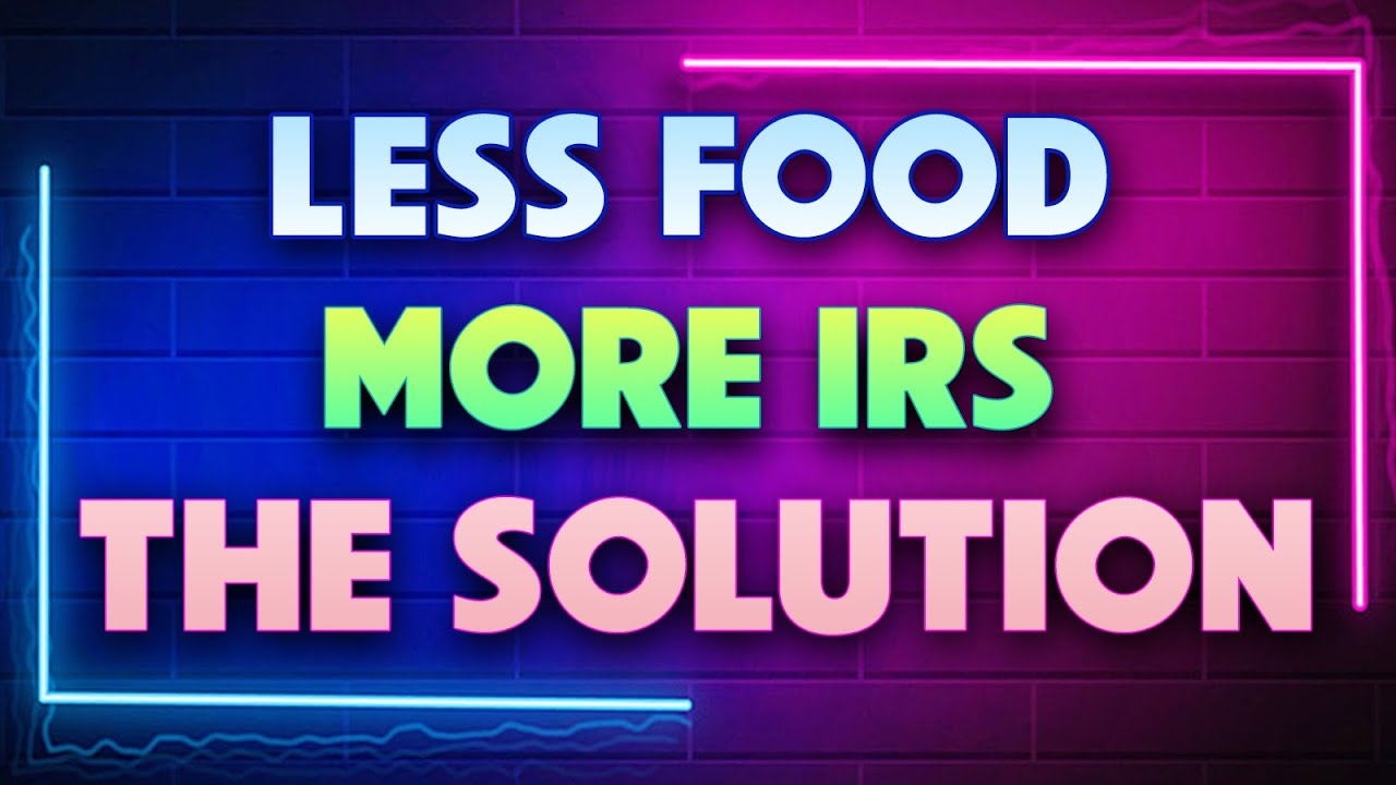 Less Food, More IRS & The Solution 05/01/2023 - YouTube