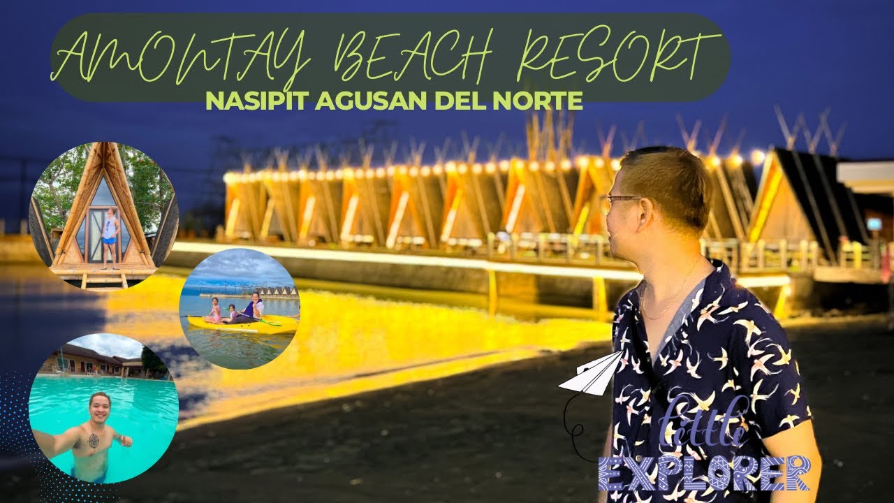 AMONTAY BEACH RESORT | DAY & NIGHT VIEW | NASIPIT AGUSAN DEL NORTE ...