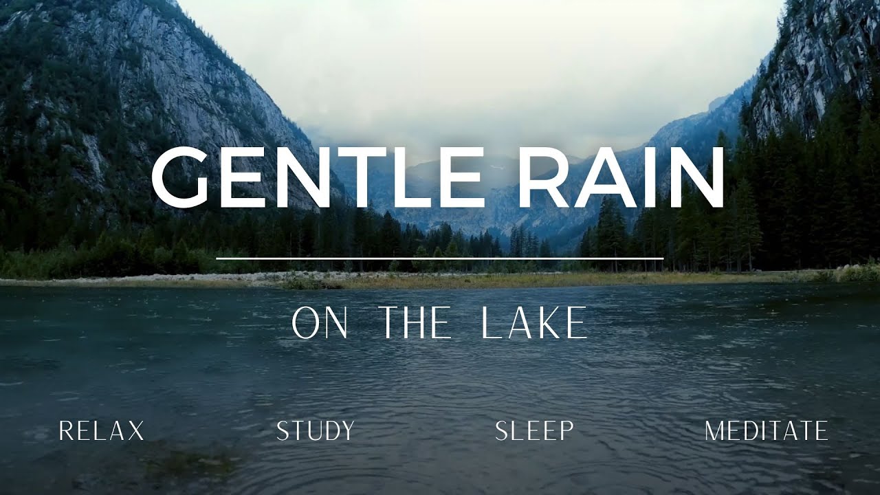 2 hours gentle rain sounds at a lake for better sleeping, insomnia ...
