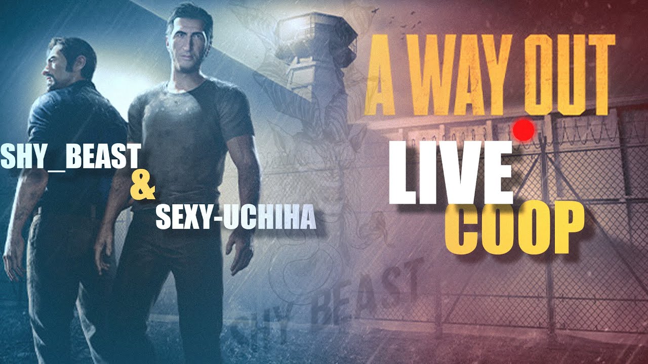 A WAY OUT Full COOP walkthrough, Strong language, Best story game ever ...