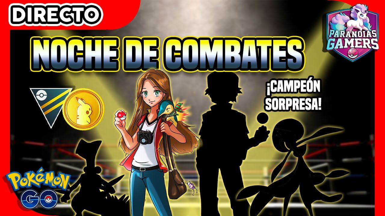 🔴 DIRECTO NOCHE DE COMBATES CON ASUKA Y CAMPEÓN FOTOS | Pokémon Go ...