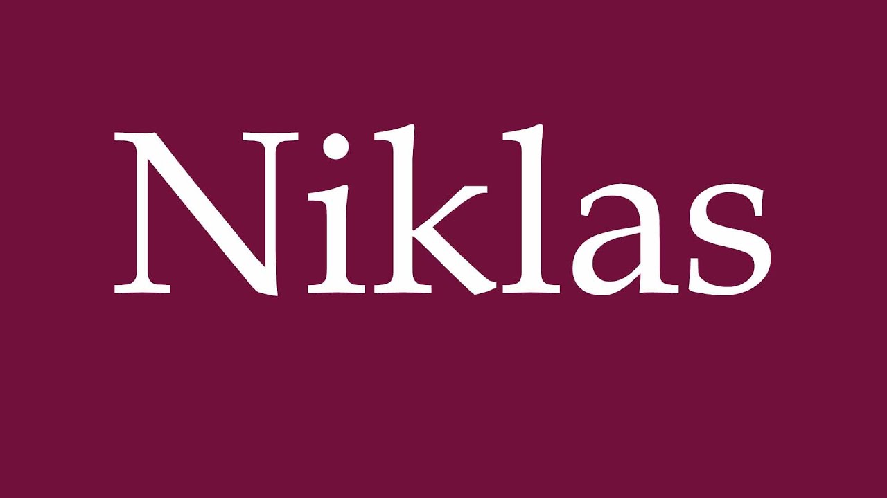 How to Pronounce ''Niklas'' Correctly in German - YouTube