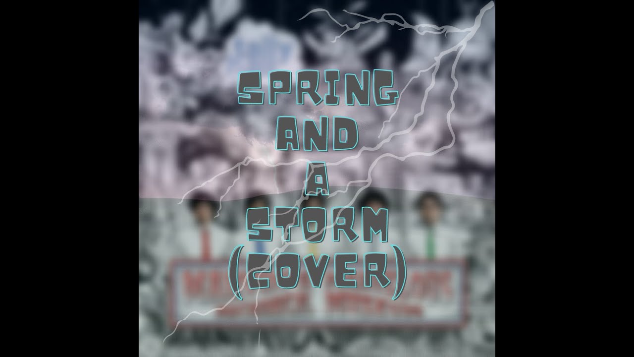 Spring and a Storm (Cover) - Kaesufurr - YouTube