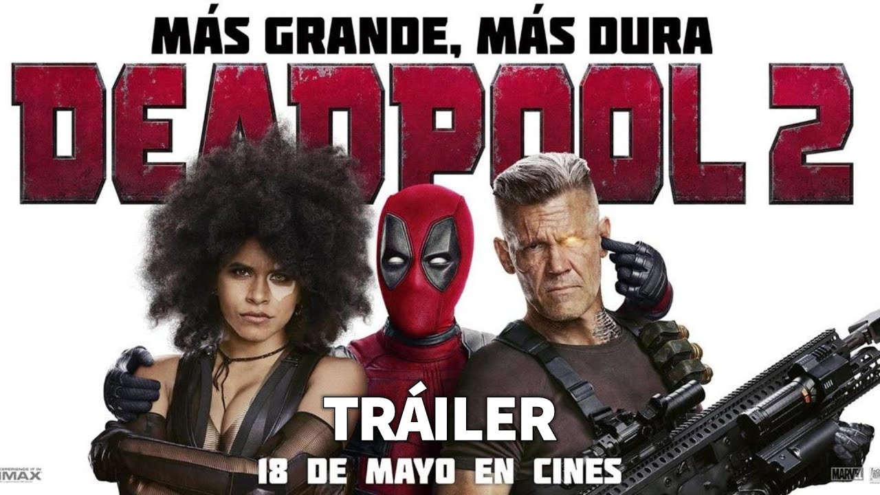 DEADPOOL 2 (2018) TRÁILER ESPAÑOL - YouTube