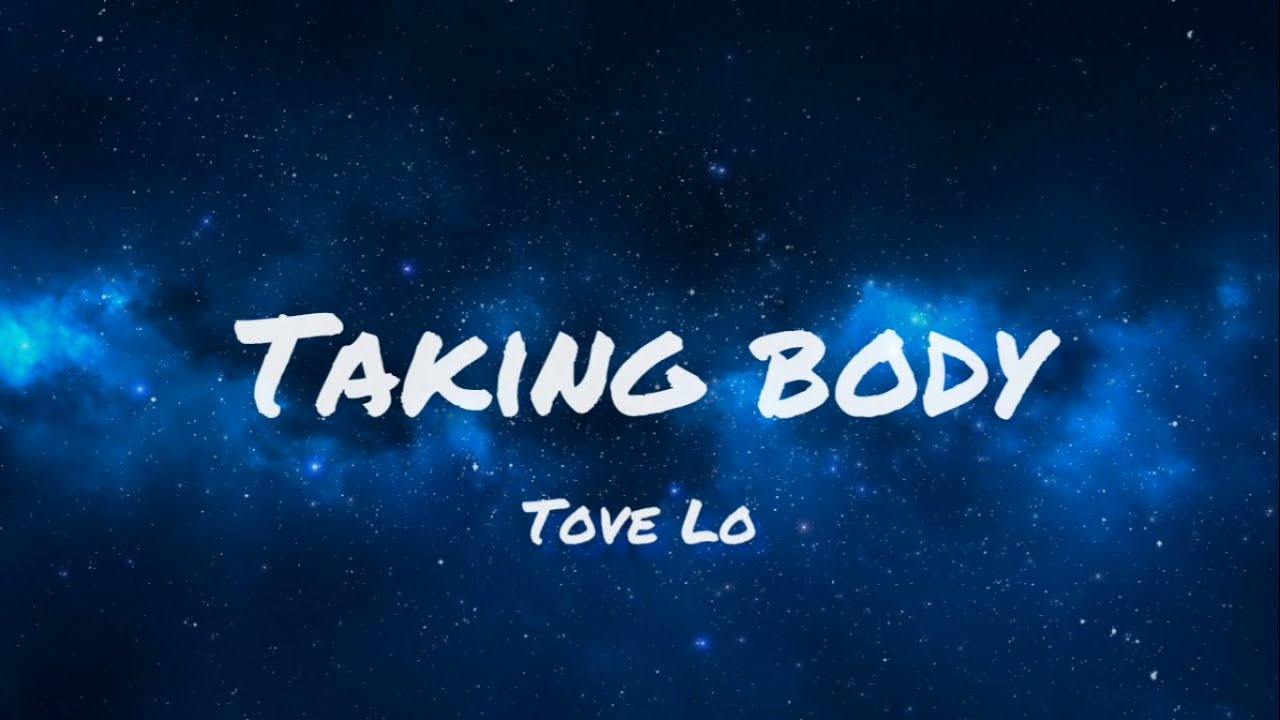 Tove Lo - Talking body (lyrics) - YouTube