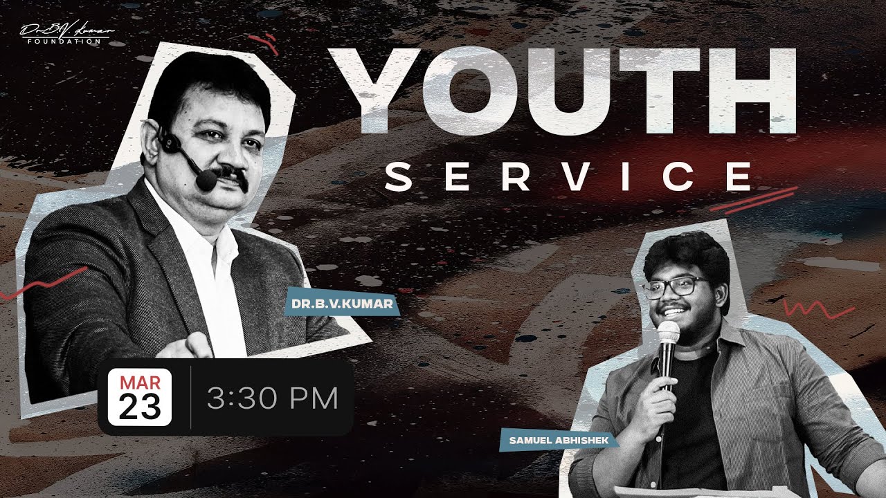 Youth Service || 3:30PM || 23rd March 2025 || Live Streaming || Dr.B.V ...