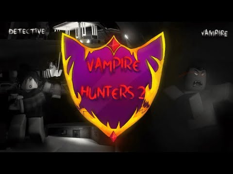 VH2 TURNS 10!!!! LETS GET IT TO 100 PLAYERS!! | Vampire Hunters 2 Roblox - YouTube