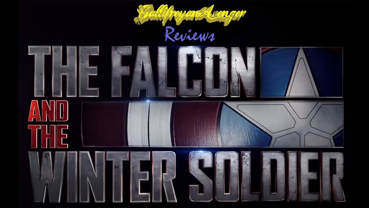GallifreyanAvenger Reviews The Falcon and the Winter Soldier - "You ...