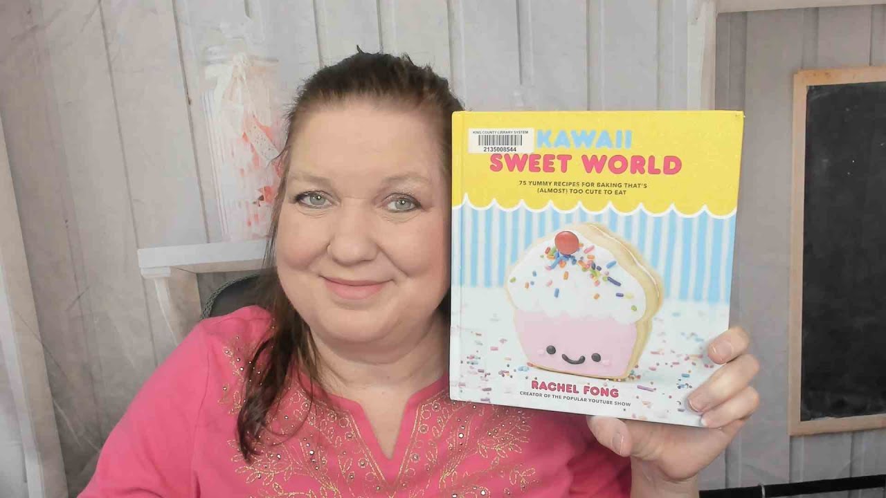 Cookbook Preview Kawaii Sweet World By Rachel Fong 2019 Desserts
