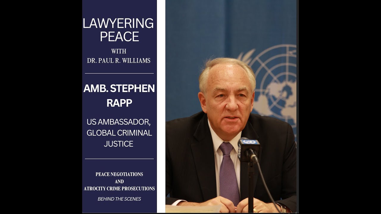 Stephen Rapp: Global Criminal Justice - YouTube
