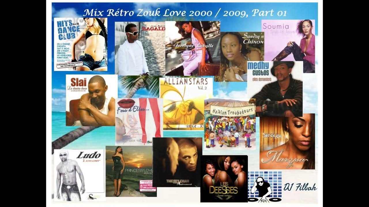 DJ Filbak Mix Rétro Zouk 2000 / 2009, Partie 01 - YouTube