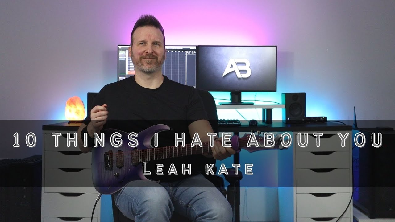 10 Things I Hate About You – Leah Kate – Anthony Butto (Guitar Cover ...